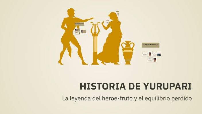 HISTORIA DE YURUPARI by juan parra on Prezi