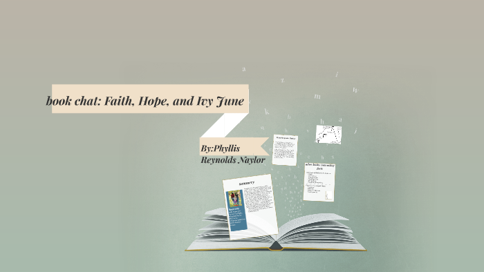 Faith hope and ivy june by angela ladd on Prezi