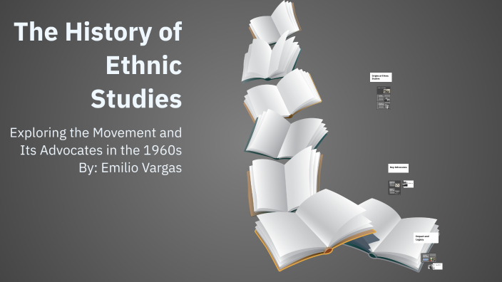 The History of Ethnic Studies by Emilio Vargas on Prezi