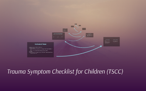 Trauma Symptom Checklist for Children by Kenneth Han on Prezi