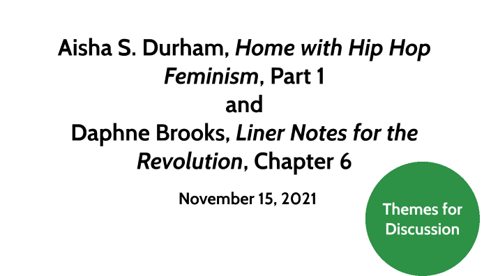 Aisha Durham Home with Hip Hop Feminism and Daphne Brooks Liner Notes ...