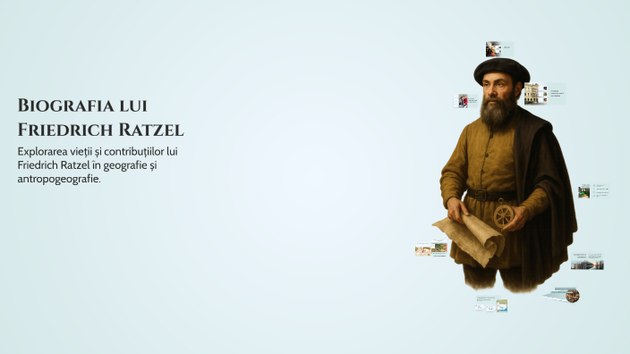 Biografia lui Friedrich Ratzel by Timeea Marcu on Prezi