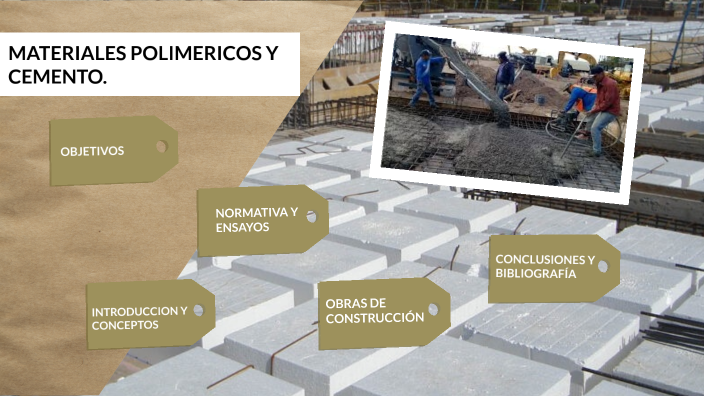 Materiales Poliméricos y Cemento. by Cesar H Eugenio Jara on Prezi
