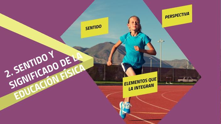 SENTIDO Y SIGNIFICADO DE LA EDUCACION FÍSICA by AZALIA MINERVA ORTIZ ...