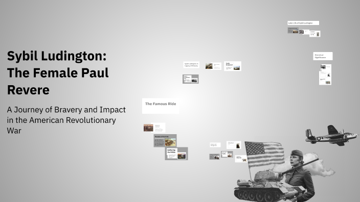 Sybil Ludington: The Female Paul Revere by Xinhong Yuan on Prezi
