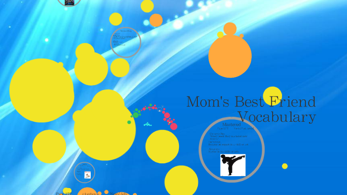 Mom's Best Friend Vocabulary by James Carlson on Prezi