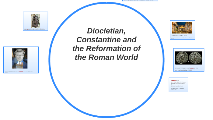 Diocletian, Constantine Reformation of the Roman World by Ece Turnator