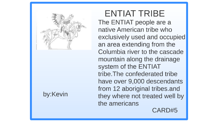 ENTIAT TRIBE by Kevin Collins on Prezi