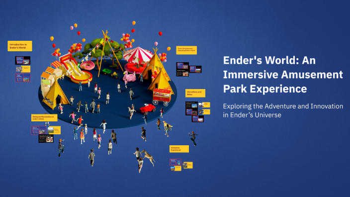 Ender's World: An Immersive Amusement Park Experience by Andrew Junkyung Gahm on Prezi