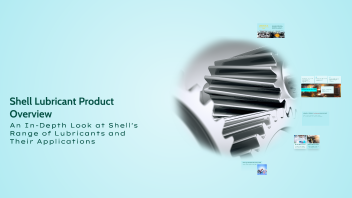 Shell Lubricant Product Overview by M Jameelah on Prezi