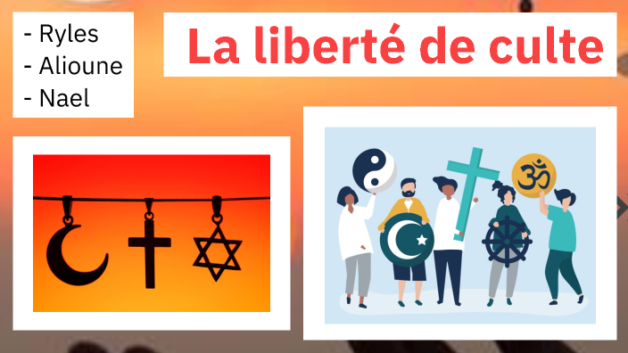 La liberté de culte. by Elias DECHIR on Prezi