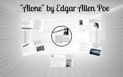 Alone by Edgar Allan Poe by Skye Haynes on Prezi