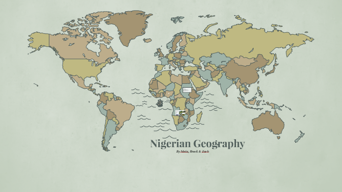 Nigerian Geography by Maia Robnison on Prezi