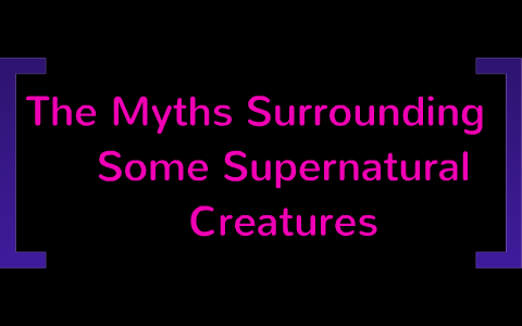 Types of Supernatural Creatures by stephanie davis on Prezi
