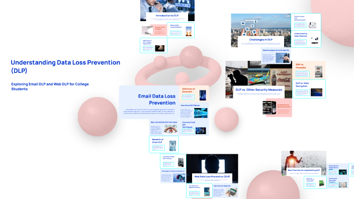Understanding Data Loss Prevention (DLP) by Anirudh Menon on Prezi
