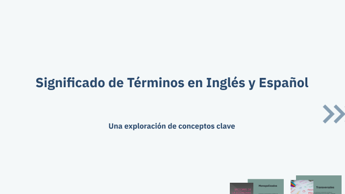 Significado de Términos en Inglés y Español by ivan abrego on Prezi