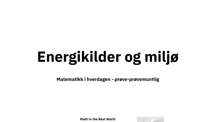 Matematikk i hverdagen - prøve-prøvemuntlig by Patrick Sørensen on Prezi