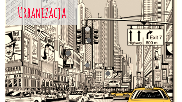 Urbanizacja by Wiktoria Rogowska on Prezi