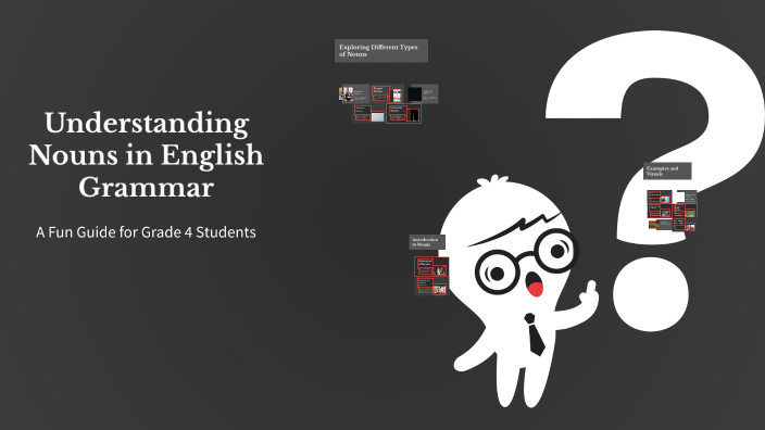 Understanding Nouns in English Grammar by Niral D on Prezi