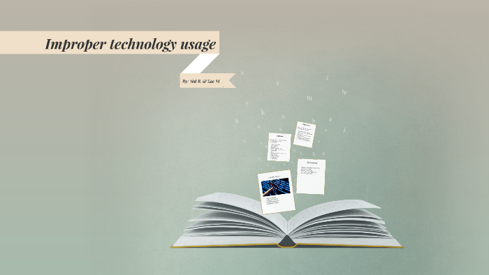 Improper technology usage by Ted B on Prezi