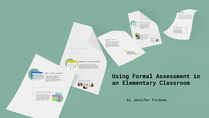 Creating Formal Assessment in an Elementary Classroom by Jennifer ...