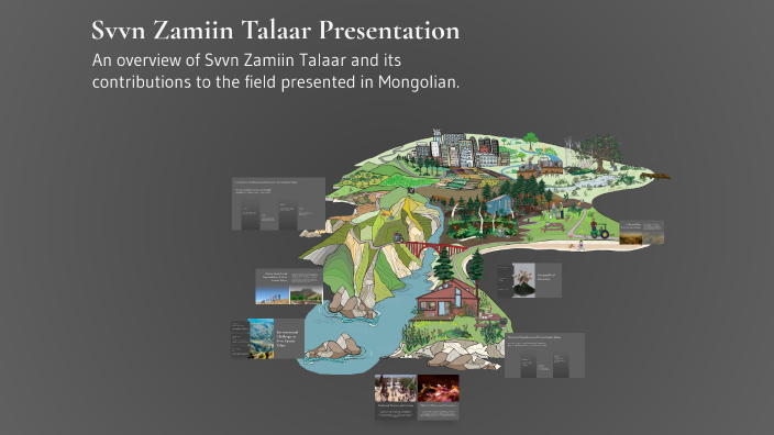 Svvn Zamiin Talaar Presentation by ujin ganzorig on Prezi