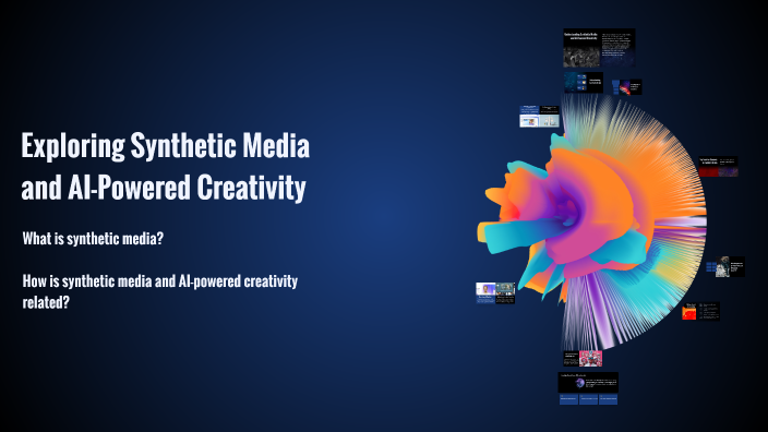 Exploring Synthetic Media and AI-Powered Creativity by CIndy Keung on Prezi