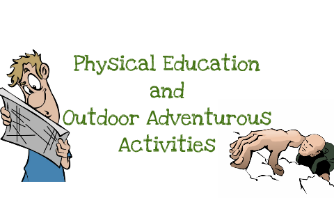 physical education and outdoor and adventurous activities by Jack ...