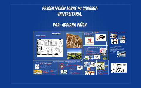 Presentación sobre la carrera universitaria. by Adriana Pinon on Prezi