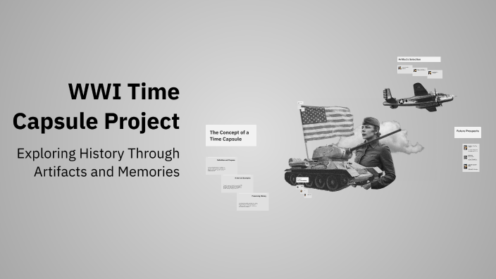 WWI Time Capsule Project by Mason Finger on Prezi
