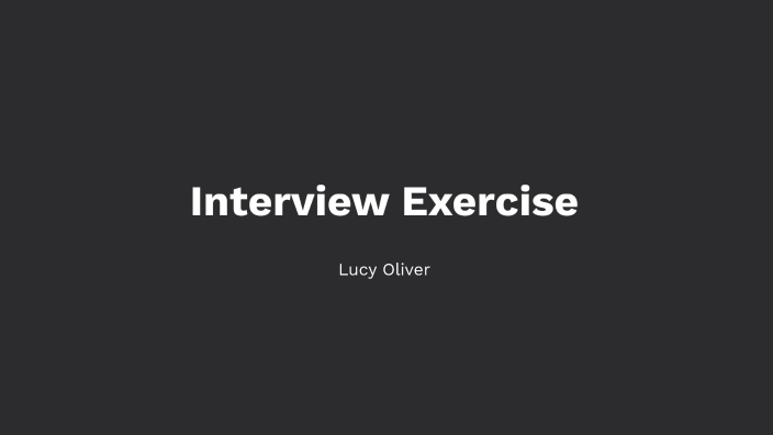 Interview Exercise by Lucy Oliver on Prezi