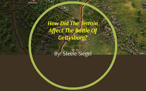 How Did The Terrain Affect The Battle Of Gettysburg by Steele Siegel on ...