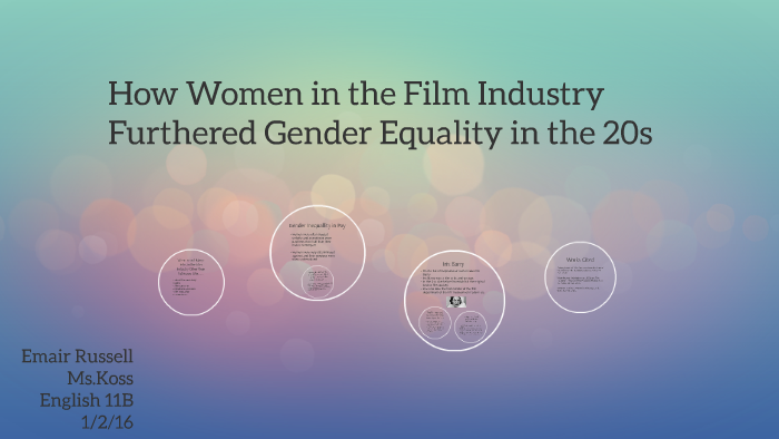 How Women in the Film Industry Furthered Gender Equality in by Emair ...