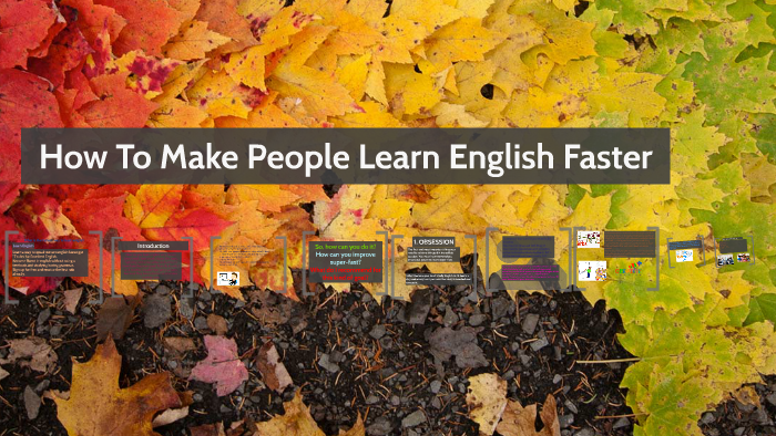 How To Make People Learn English Faster by nouhou barry on Prezi
