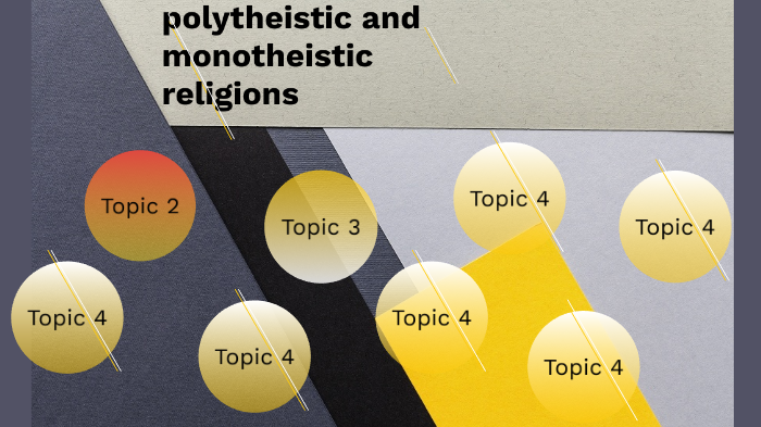 monotheistic and polytheistic religions by daniel nation on Prezi
