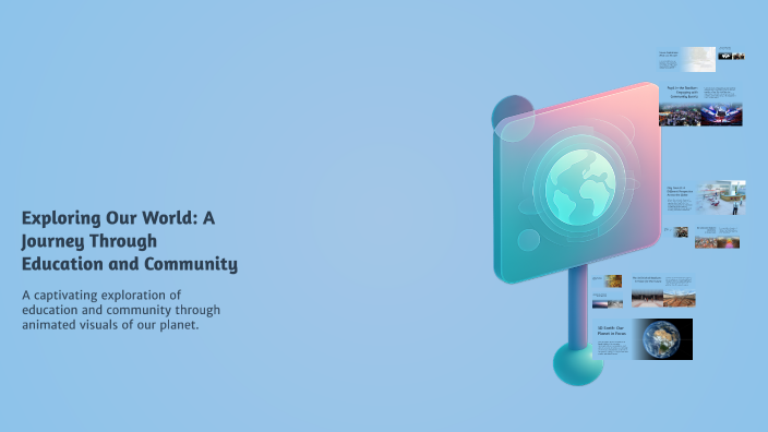 Exploring Our World: A Journey Through Education and Community by ...