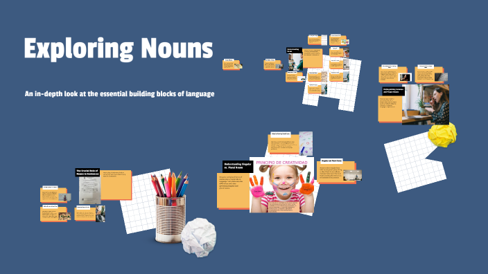 Exploring Nouns by jagat pal on Prezi