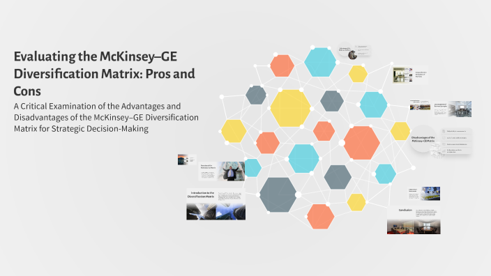 Evaluating the McKinsey–GE Diversification Matrix: Pros and Cons by ...