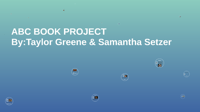 ABC BOOK PROJECT by samantha setzer