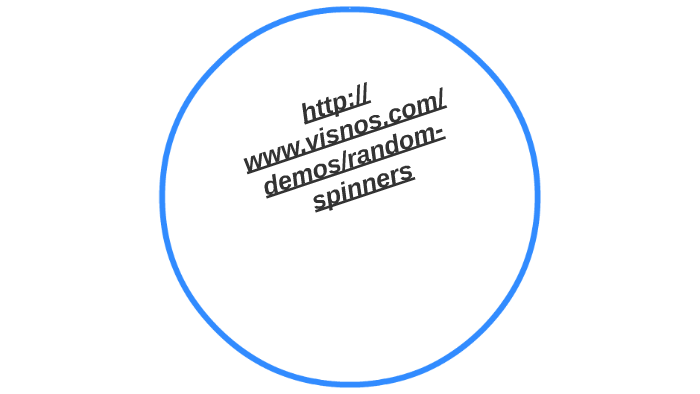 http://www.visnos.com/demos/random-spinners by on Prezi