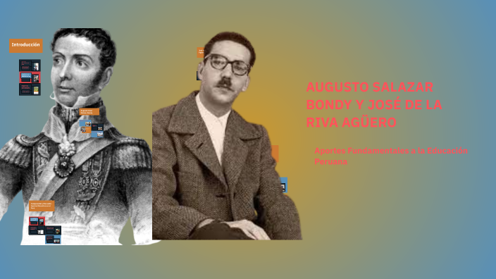 AUGUSTO SALAZAR BONDY Y JOSÉ DE LA RIVA AGÜERO by DIANA ALEJANDRA ...