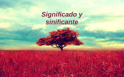 significado y sinificante by manuel alejandro cardona on Prezi