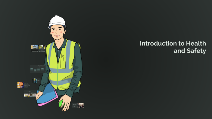 Introduction to Health and Safety by ofelhassan H on Prezi