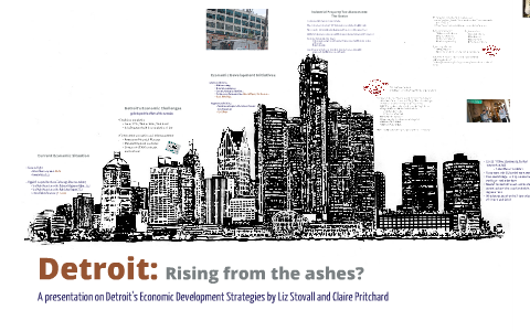 Detroit Economic Development by Claire Pritchard on Prezi