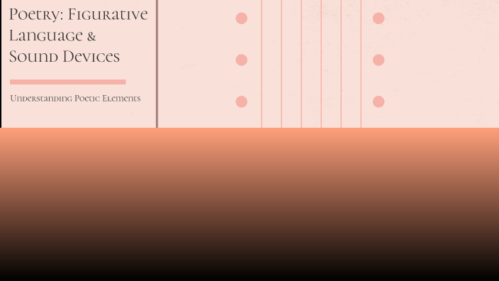 Poetry: Figurative Language & Sound Devices by Kylan Fisher on Prezi