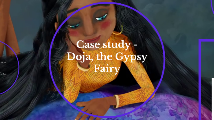 Case study / Doja, the Gypsy Fairy by Romedia Foundation on Prezi