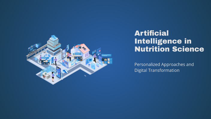 Artificial Intelligence in Nutrition Science by Yağmur on Prezi