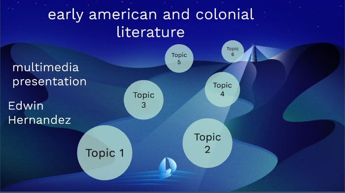 Early American and Colonial literature by jennifer rangel on Prezi