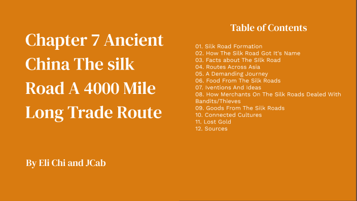 Chapter 7 Ancient China, The Silk Road A 4,000 Mile Trade Route by ...