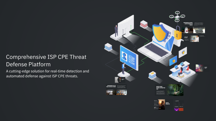 Comprehensive ISP CPE Threat Defense Platform by Obada Hawamdeh on Prezi